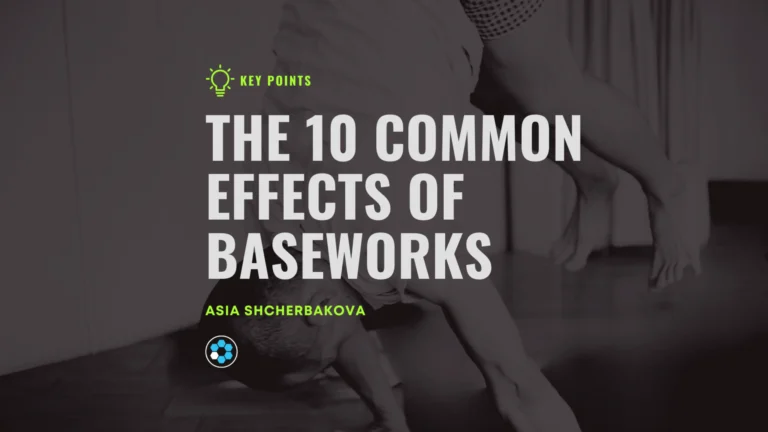 The 10 Common Effects of Baseworks: Body & Behavior
